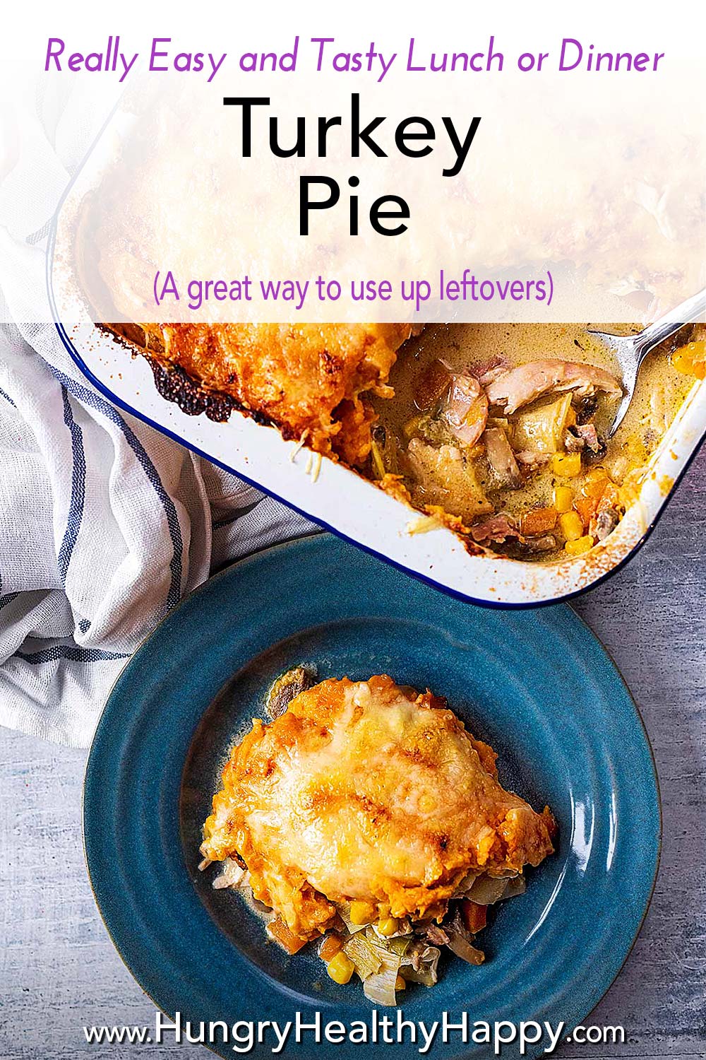 Leftover Turkey Pie - Hungry Healthy Happy