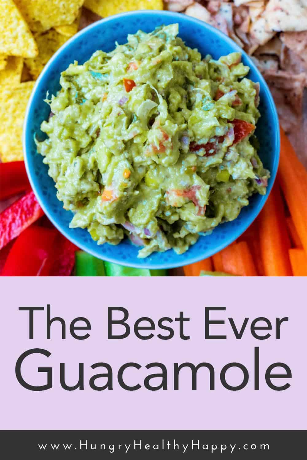 The Best Guacamole Recipe - Hungry Healthy Happy