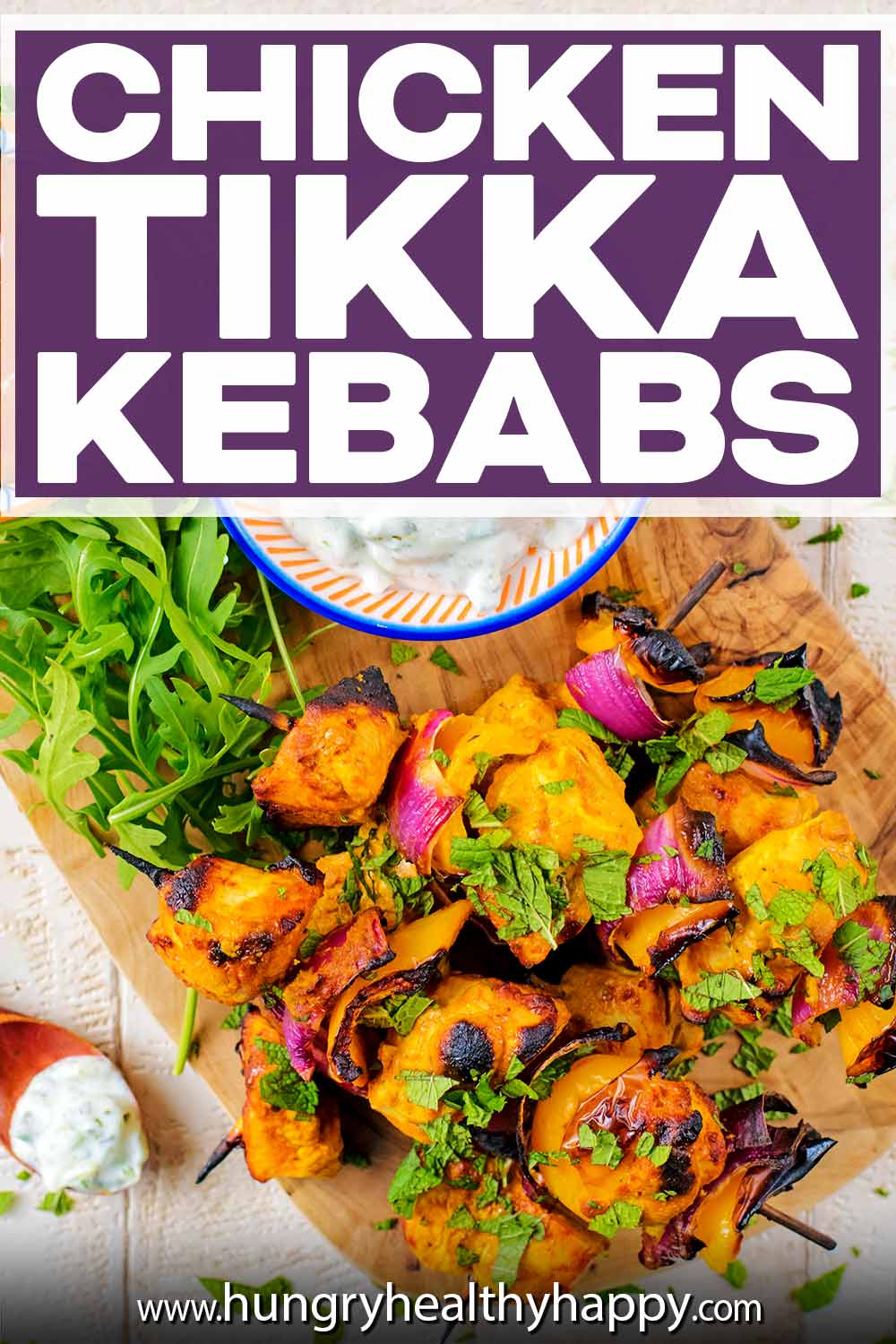 Chicken Tikka Kebabs - Hungry Healthy Happy