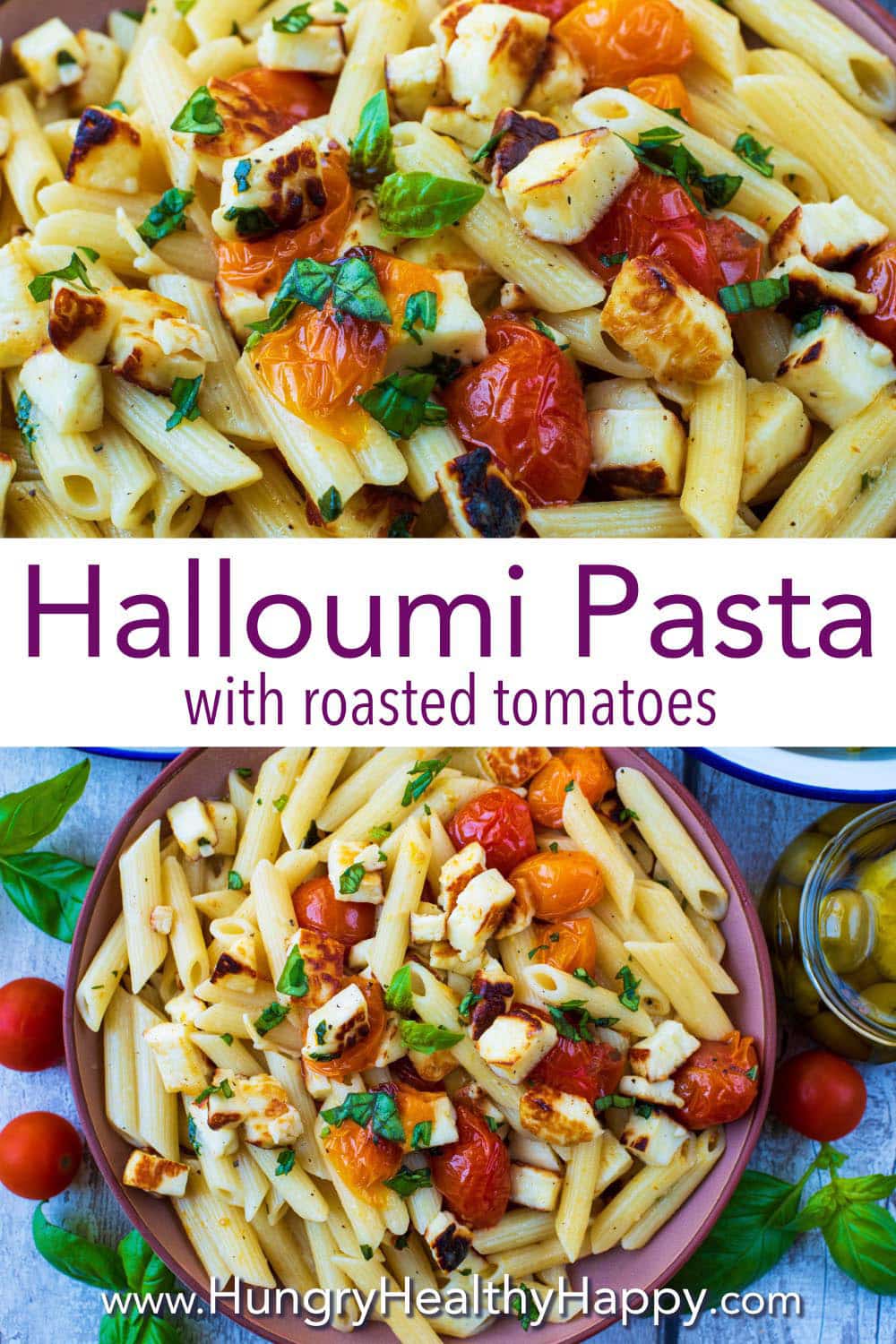 Halloumi Pasta with Roasted Tomatoes - Hungry Healthy Happy