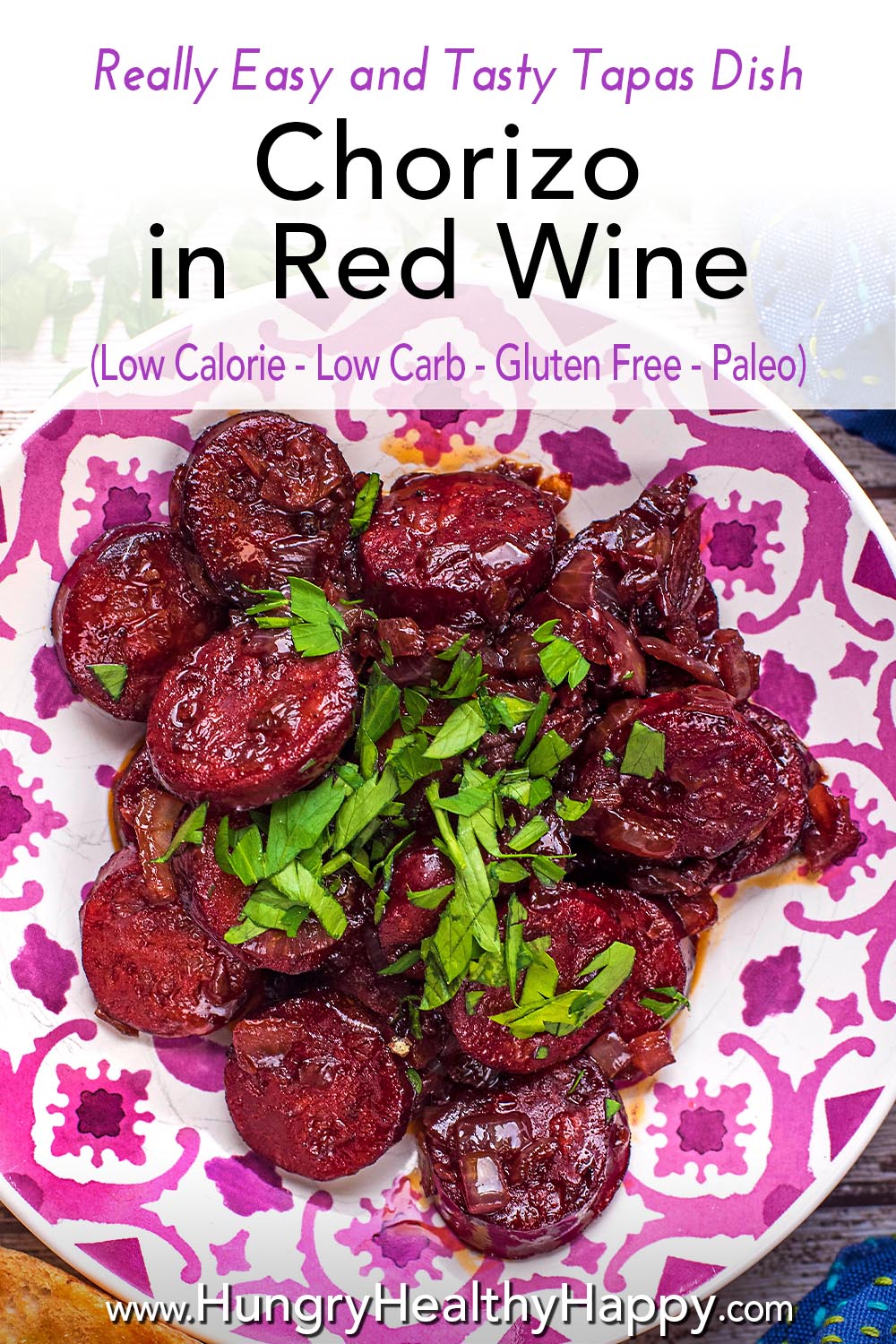 Chorizo in Red Wine - Hungry Healthy Happy