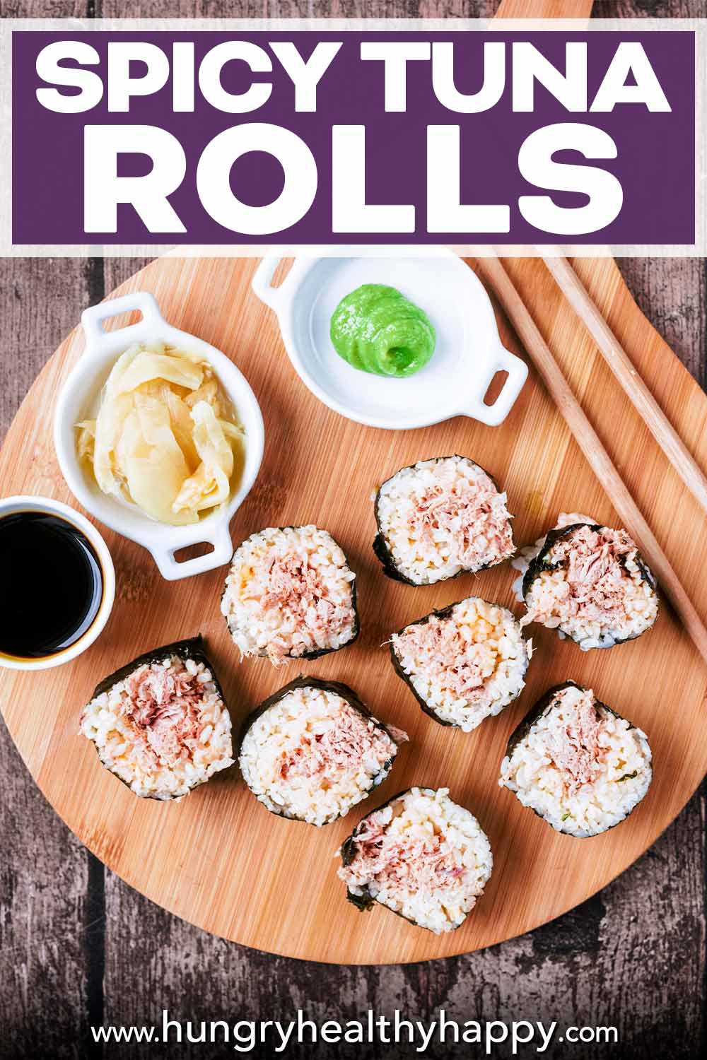 Spicy Tuna Sushi Rolls - Hungry Healthy Happy