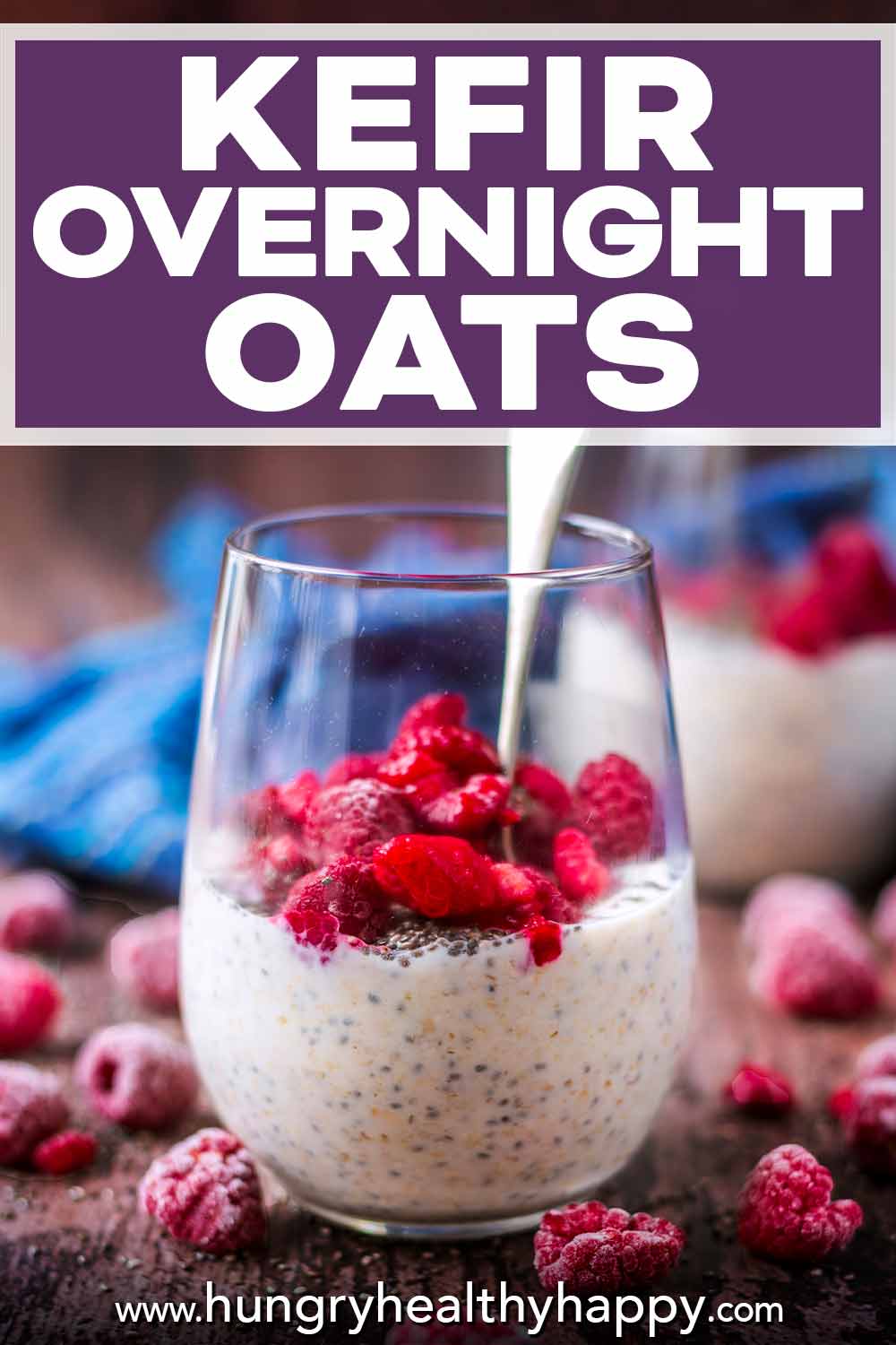 Kefir Overnight Oats - Hungry Healthy Happy