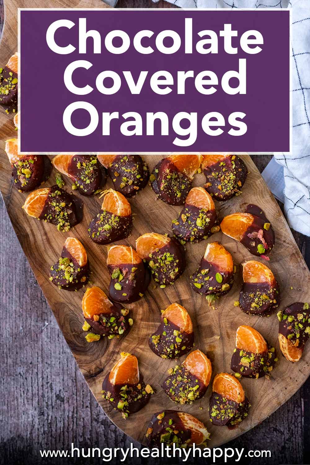 Chocolate Covered Oranges - Hungry Healthy Happy