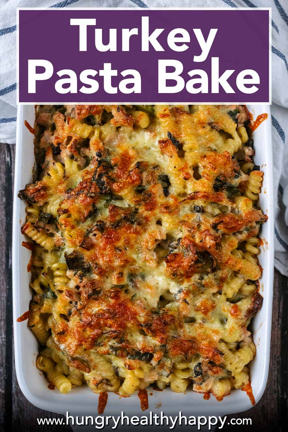 Leftover Turkey Pasta Bake - Hungry Healthy Happy