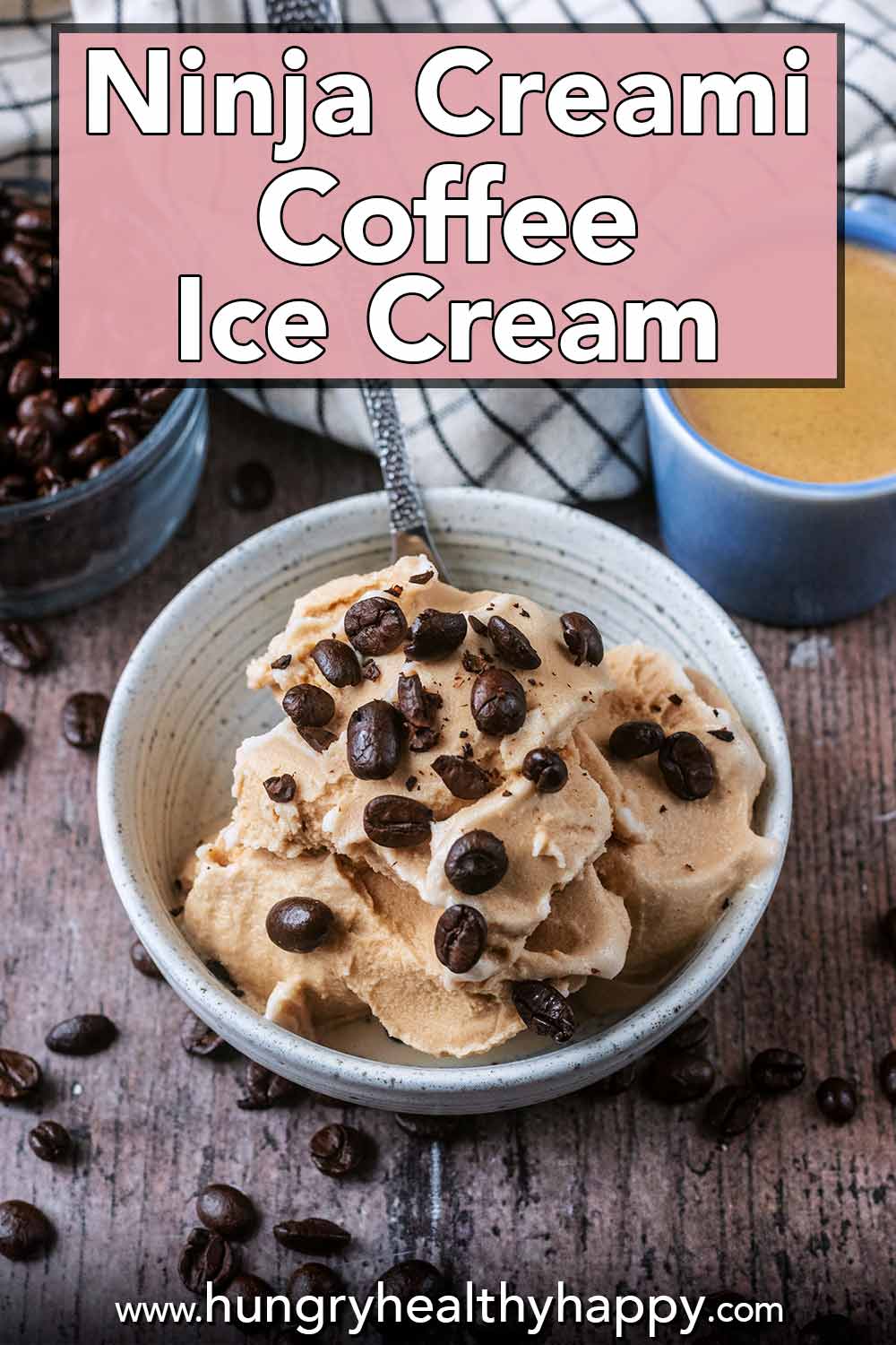 Ninja CREAMi Coffee Ice Cream - Hungry Healthy Happy