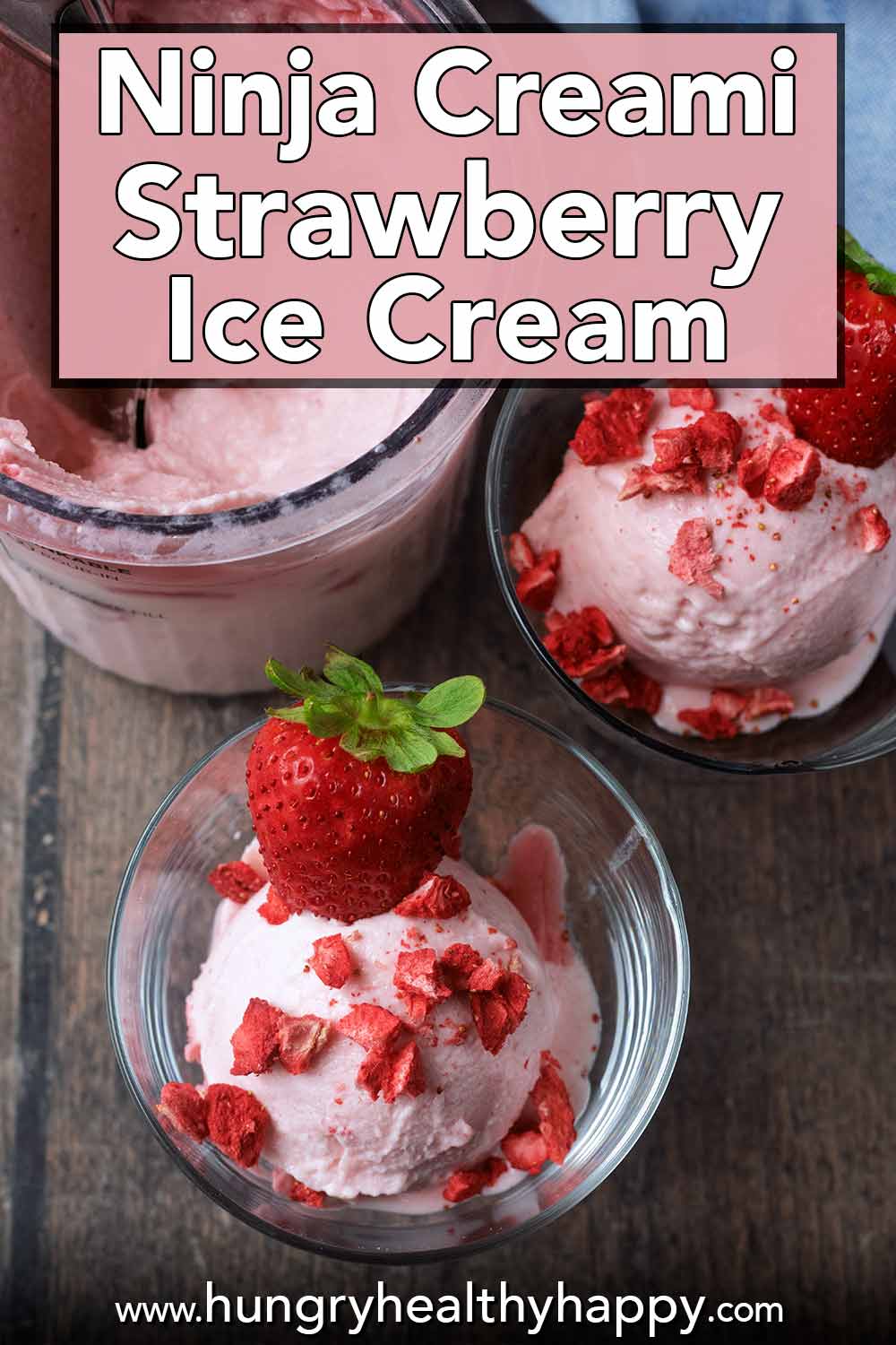 Ninja CREAMi Strawberry Ice Cream - Hungry Healthy Happy