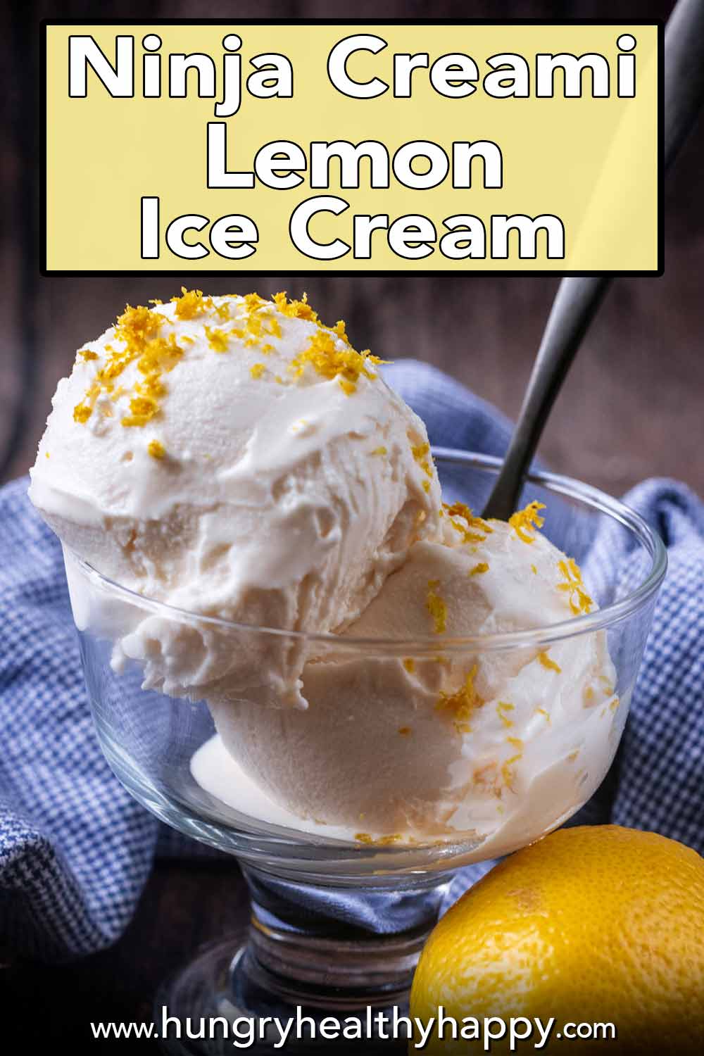 Ninja CREAMi Lemon Ice Cream - Hungry Healthy Happy